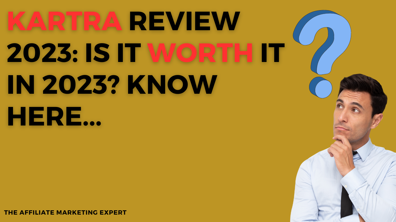 Kartra Review 2023: Is it worth it in 2023? Know Here